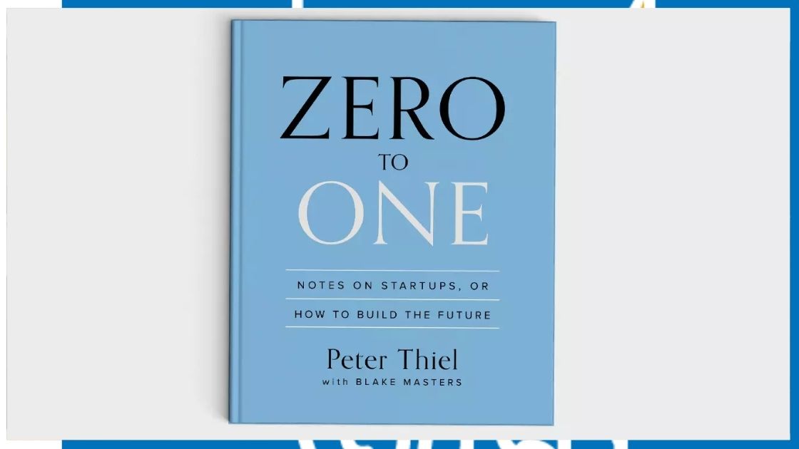 29 Quotes from Peter Thiel’s Zero To One - Future Startup