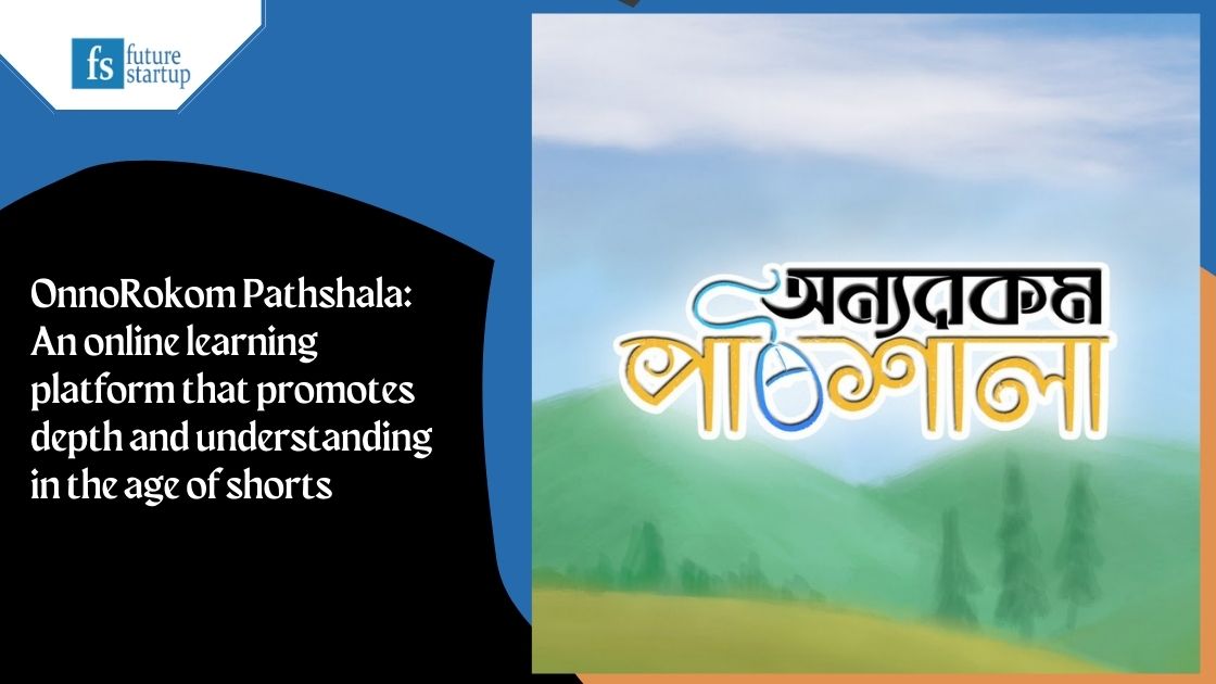 OnnoRokom Pathshala: An online learning platform that promotes depth ...