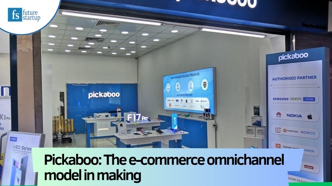 Pickaboo: Unlocking new possibilities with an omnichannel e-commerce strategy - Future Startup