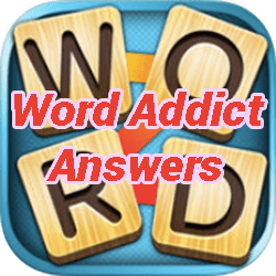Word Addict Answers • 2020 • Game Solver