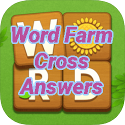 Word Farm Cross Answers • 2020 • Game Solver
