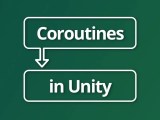Coroutines In Unity How And When To Use Them