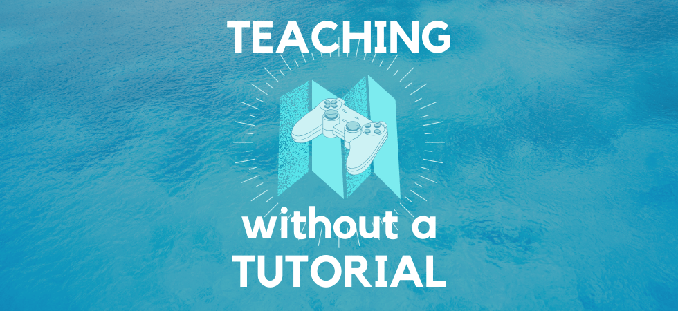 How to teach your game, without a tutorial - Game Dev Friends Club