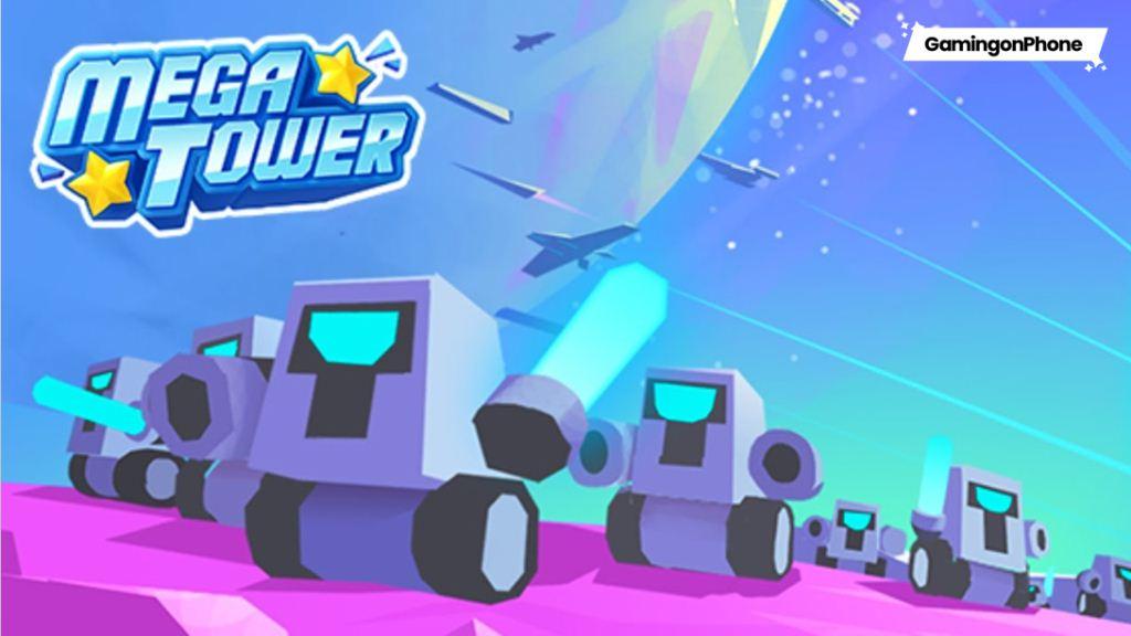 Mega Tower Beginners Guide and Tips - GamingonPhone