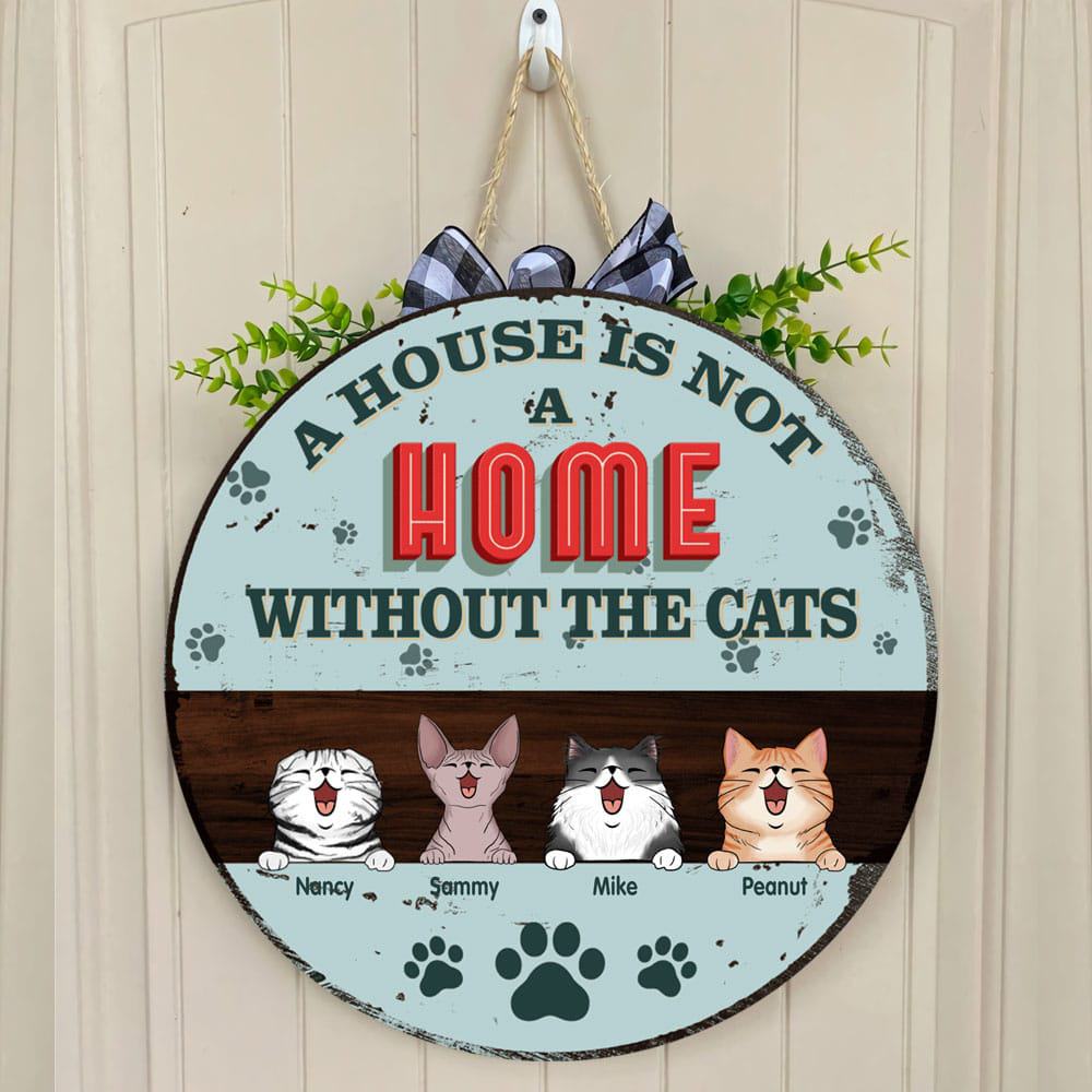 A House Is Not A Home Without The Cats, Personalized Cat Lovers Door ...