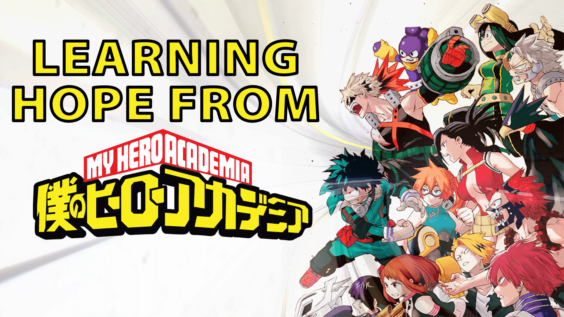 Learning Hope from My Hero Academia feat Danny Andrade of Geeks Under ...