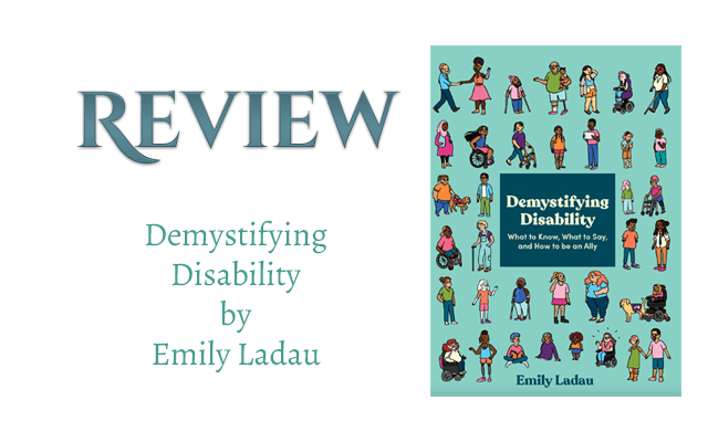 Demystifying Disability By Emily Ladau Book Review #GeekDis • Just ...