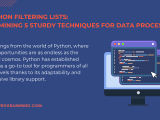 5 Robust Methods For Data Processing Filtering Lists In Python