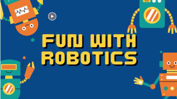 Fun With Robotics