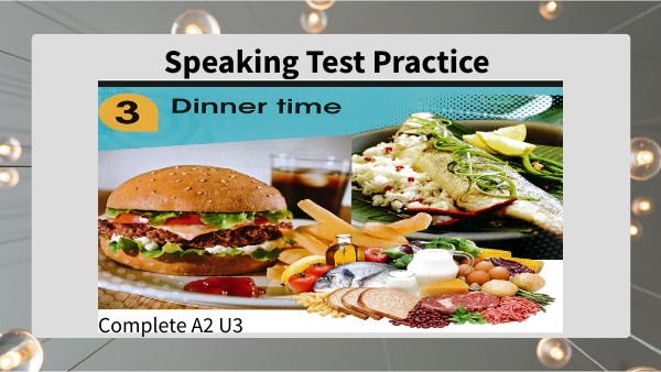 Speaking Test Practice A2 U3 Complete