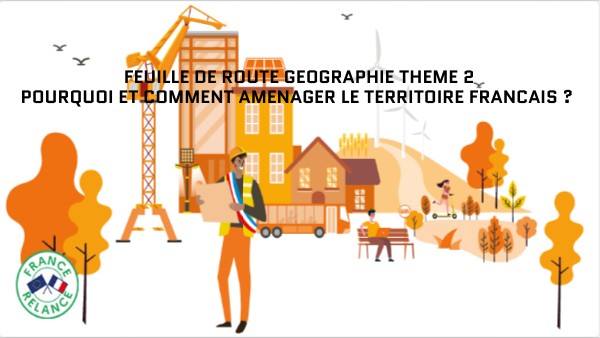 Géographie Thème 2 Pourquoi Et Comment Aménager Le Territoire