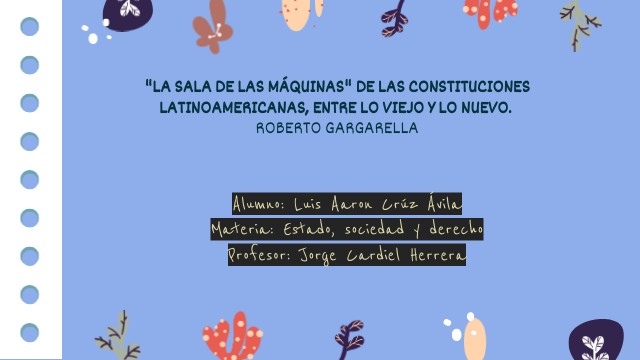 La Sala De Las Máquinas De Las Constituciones Latinoamericanas Entre