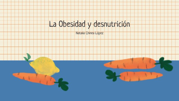La Obesidad Y Desnutrición Genially