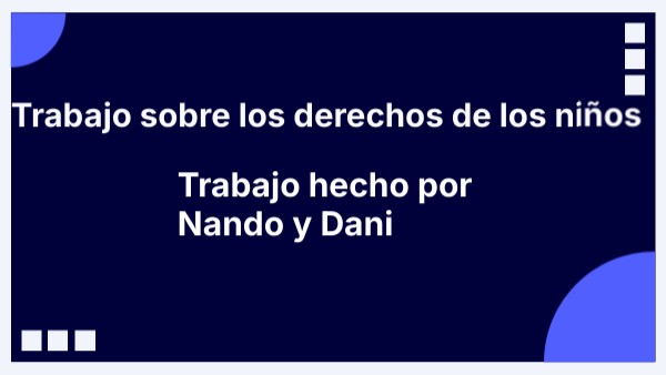 Trabajo Sobre Los Derechos De Los Niños Genially