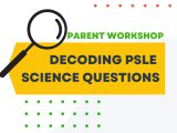 Decoding Psle Science Questions Parent Workshop Germinate Learning