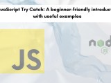 Javascript Try Catch A Beginner Friendly Introduction With Useful Examples