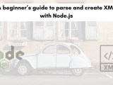 A Beginner S Guide To Parse And Create Xml With Node Js