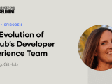 How And Why Github S Developer Experience Team Has Evolved