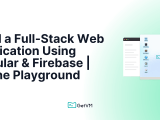 Build A Full Stack Web Application Using Angular Firebase Online