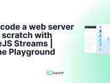 Lets Code A Web Server From Scratch With Nodejs Streams Online Playground