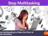 Stop Multitasking To Make The Most Of Your Workday Ginger Life Coach Blog