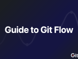 Guide To Git Flow