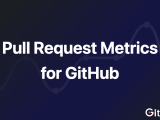 Pull Request Metrics For Github