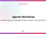 Github Next Agentic Workflows