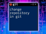 Change Repository In Git A Quick Guide To Switch Smoothly