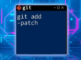 Mastering Git Add Patch A Concise Guide