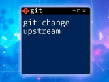 Git Change Upstream A Quick Guide To Mastery