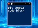 Mastering Git Commit Code Block Quick Guide For Success