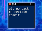 Git Go Back To Certain Commit With Ease