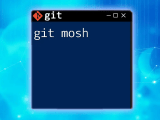 Master Git Mosh Quick Commands For Efficient Version Control