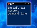 Install Git On Windows Command Line A Quick Guide