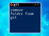 Git Remove Folder From Tracking A Quick Guide