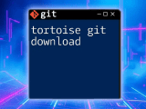 Tortoise Git Download A Quick Setup Guide