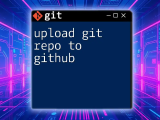 Upload Git Repo To Github A Quick Guide
