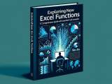 Exploring New Excel Functions Comprehensive Guide With Essential Code