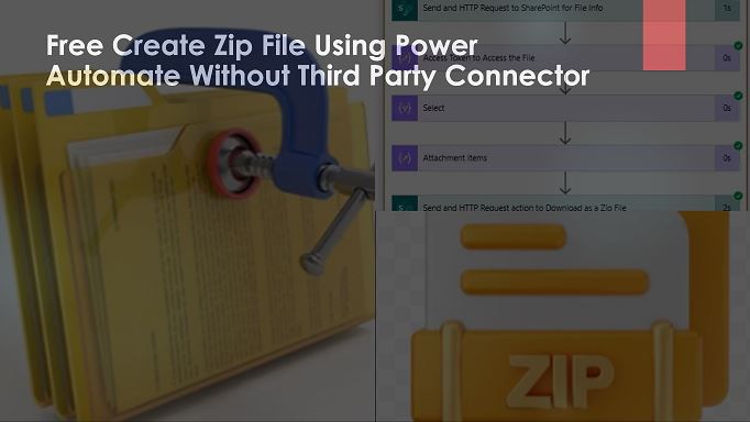 Free Create Zip File Using Power Automate Without Third Party Connector - Global SharePoint