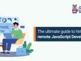 Hire Remote Javascript Developers Scale Your Team Fast