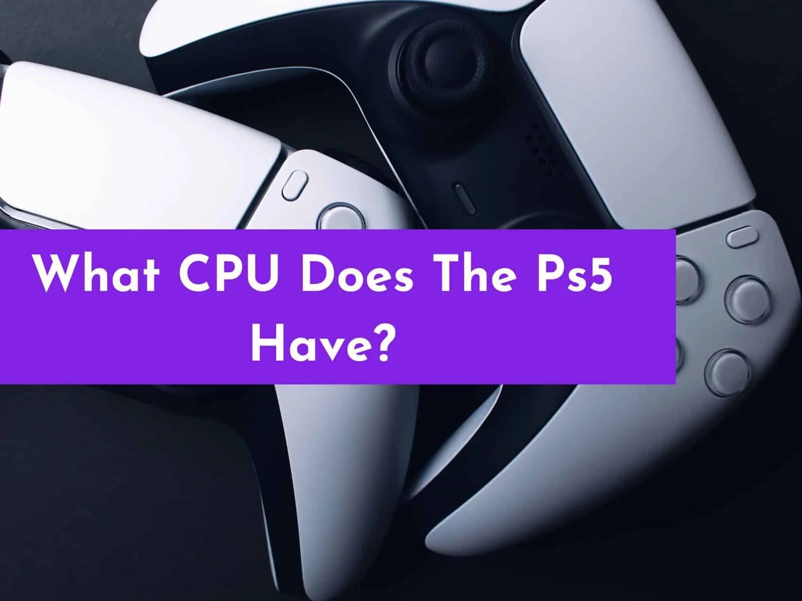 what-cpu-does-the-ps5-have