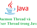 Các Loại Thread Trong Java Daemon Thread Và User Thread