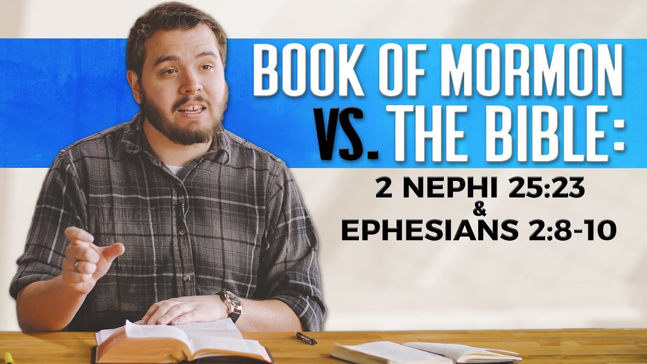 Book of Mormon vs The Bible: 2 Nephi 25:23 - God Loves Mormons