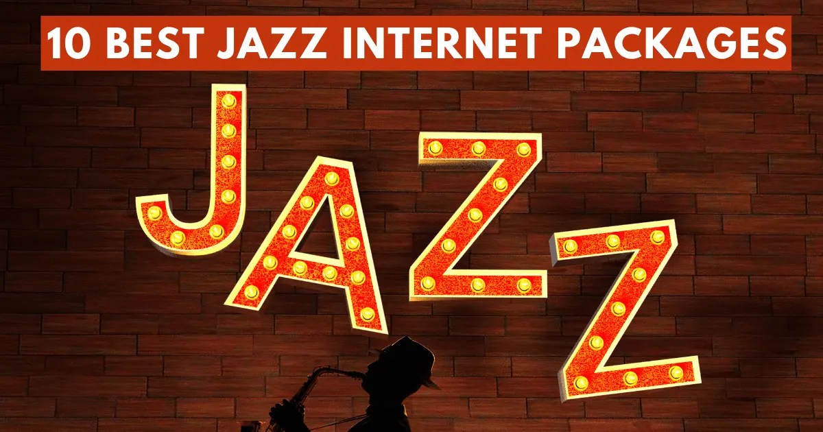 Top 10 Best Jazz Internet Packages in 2023 for Save Money