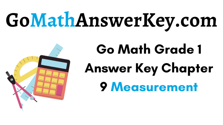 Go Math Grade 1 Chapter 9 Answer Key Pdf Measurement – Go Math Answer Key