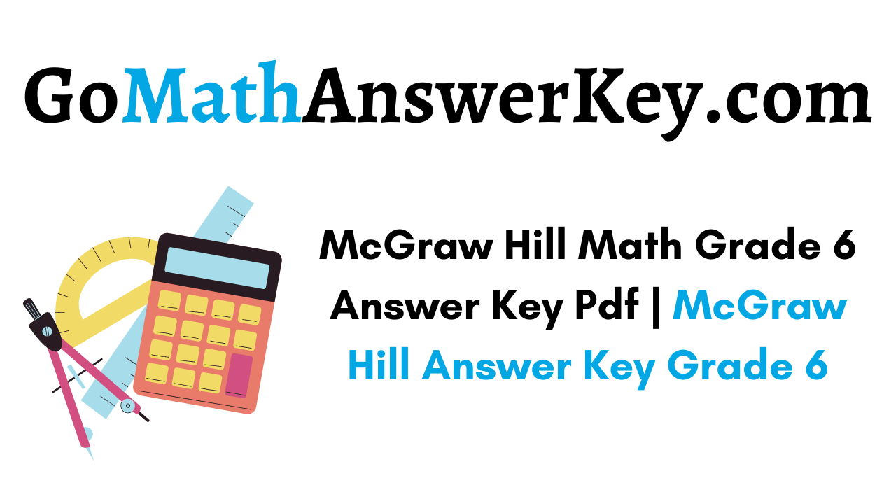 McGraw Hill Math Grade 6 Answer Key Pdf McGraw Hill Answer Key Grade mcgraw-hill-math-grade-6-answer-key-pdf-mcgraw-hill-answer-key-grade
