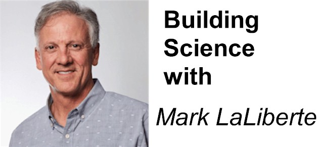 Building Science with Mark LaLiberte