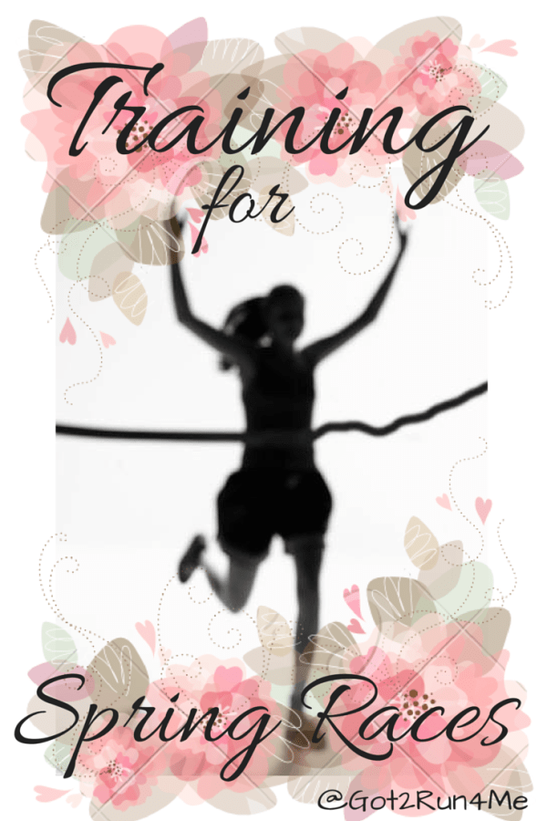 Training For Spring Races : Got2Run4MeRunning With Perseverance