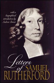 Letters of Samuel Rutherford | Puritan Paperbacks | Devotional Life